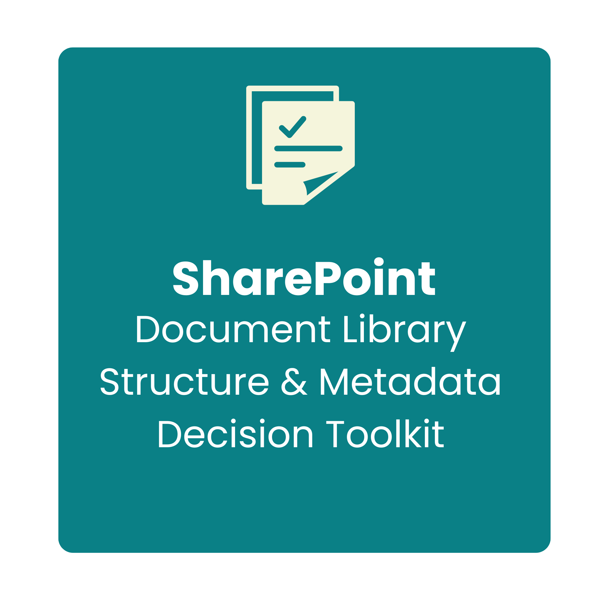 Document Library Structure & Metadata Decision Toolkit – Simply Sharepoint